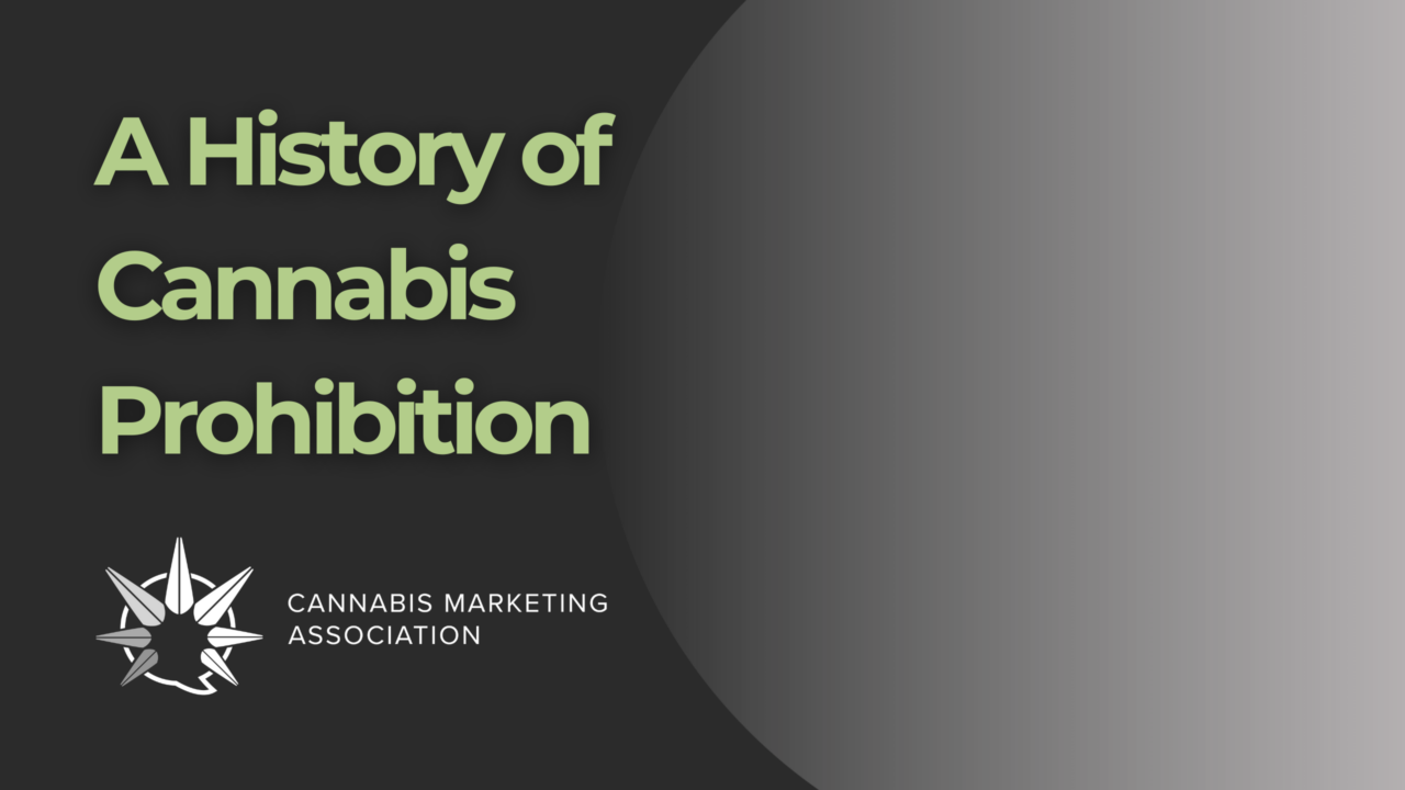 A History of Cannabis Prohibition - Cannabis Marketing Association